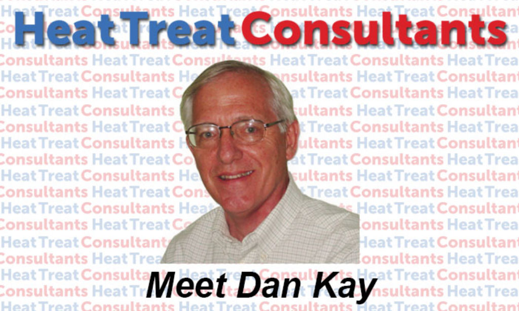 Heat Treat Today’s Meet the Consultants: Daniel Kay - Heat Treat Today