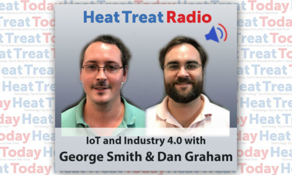 Heat Treat Radio #16: George Smith and Dan Graham - Heat Treat Today