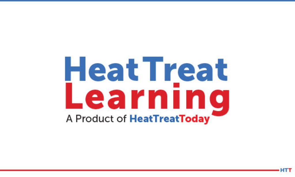 Heat Treat Learning: Principles of Heat Treatment - Heat Treat Today